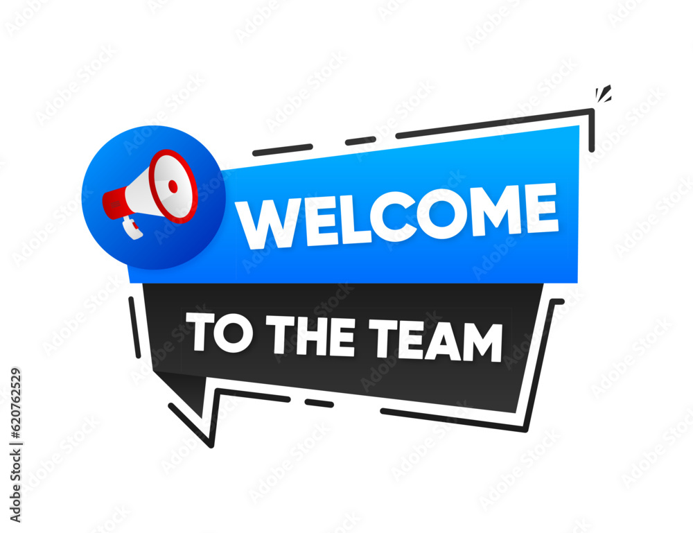 Welcome to the team megaphone blue banner on white background. We are ...