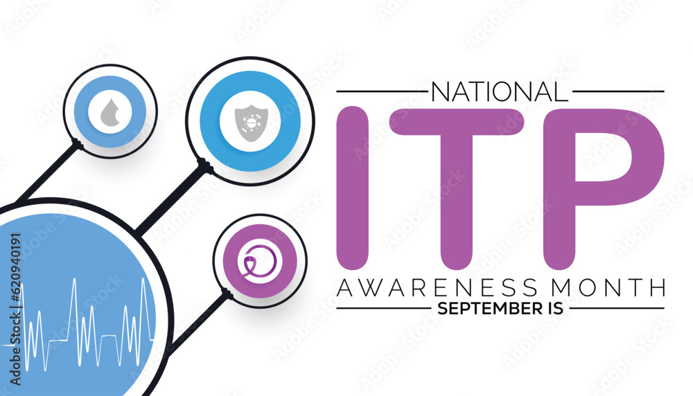 ITP (Immune thrombocytopenic purpura) awareness month is observed every ...