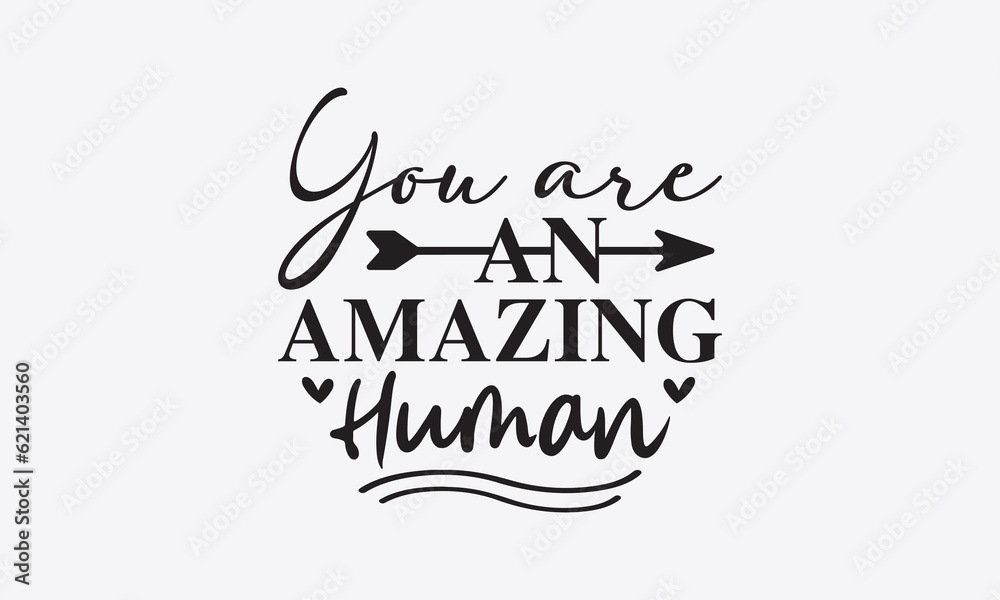 You are an amazing human svg, Inspirational Quotes Bundle Svg ...