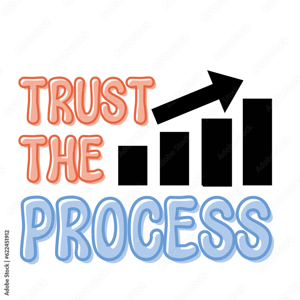 Trust the process text calligraphy with sucess growth shilouette icon ...