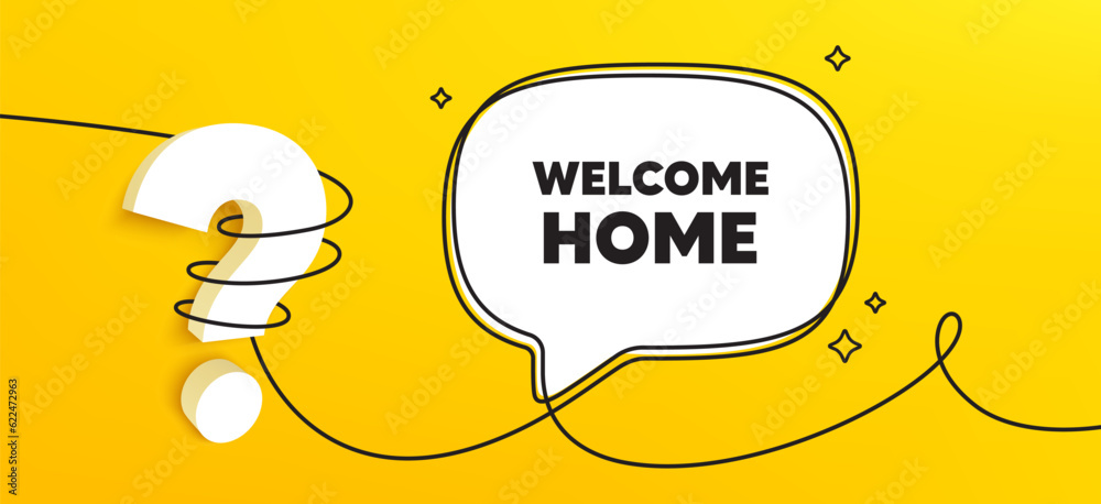 Welcome home tag. Continuous line chat banner. Home invitation offer ...