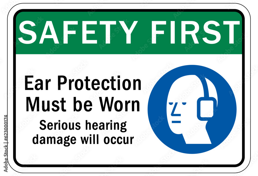 Wear ear protection sign and labels ear protection must be worn ...