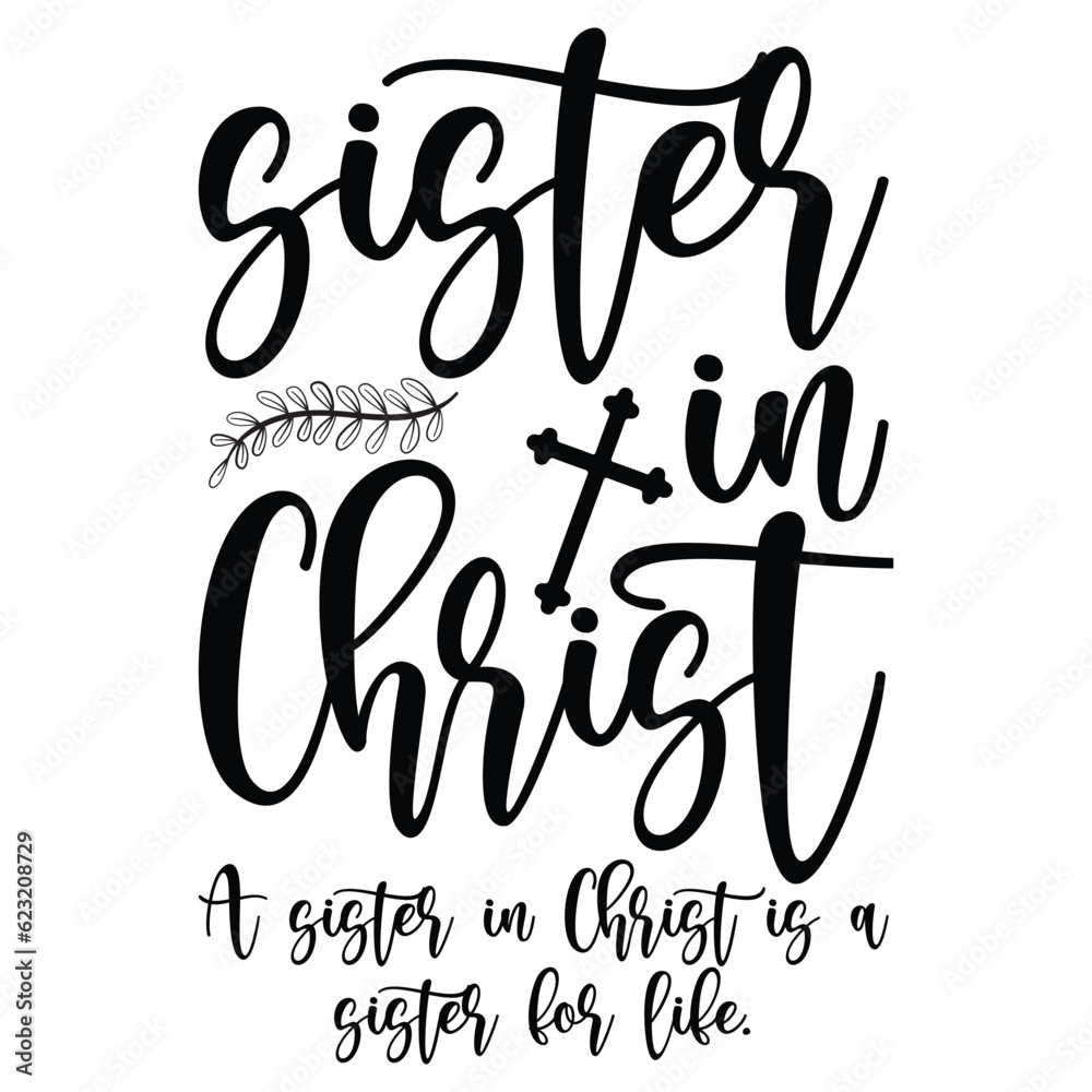 Sisters in Christ Svg, A Sister In Christ Is A Sister For Life Svg ...