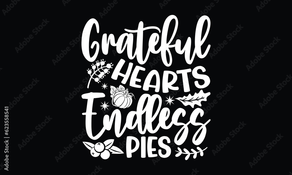 Grateful hearts endless pies- Thanksgiving T'shirt design, Hand drawn ...