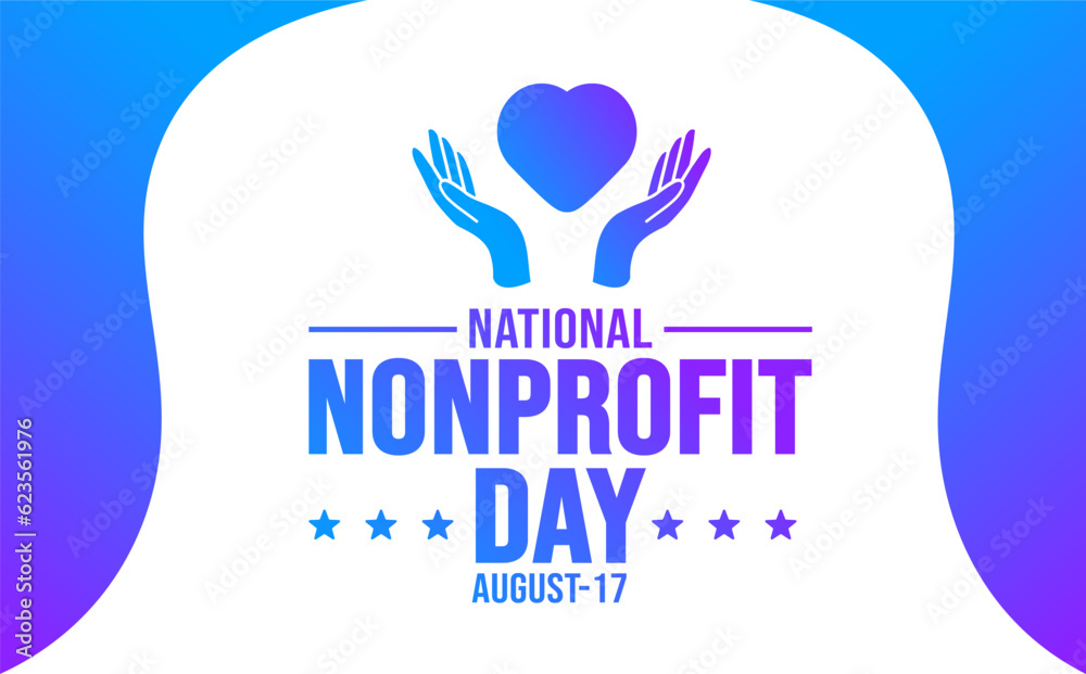 17 August National Nonprofit Day background template. Holiday concept ...