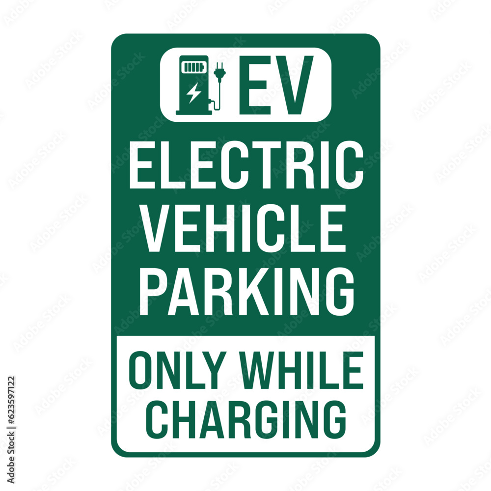 EV electric vehicle parking. Only while charging. Electric Vehicle ...