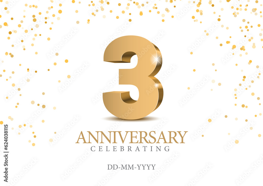Anniversary 3. gold 3d numbers. Poster template for Celebrating 3 th ...