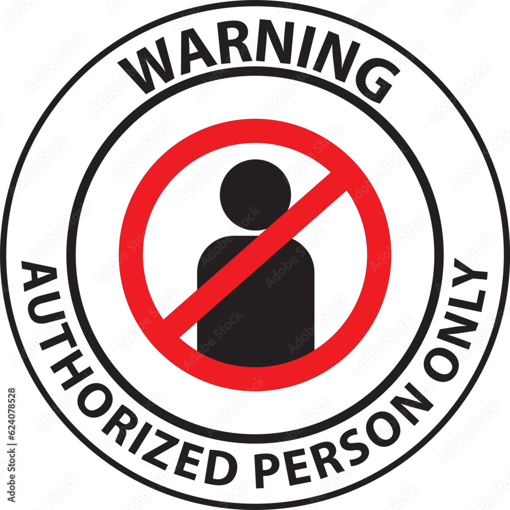 No entry authorized person only warning sign vector Stock Vector ...