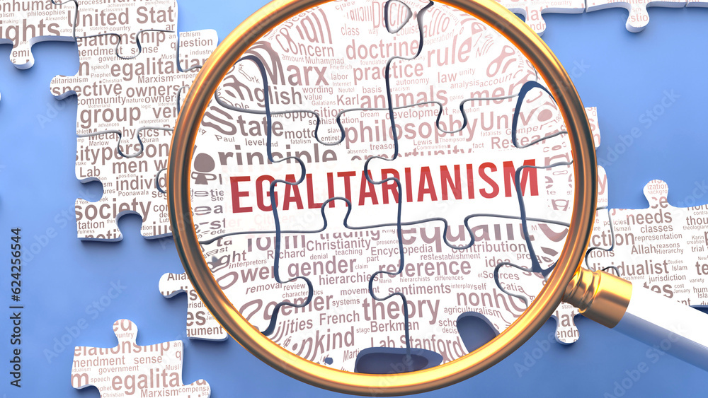 Egalitarianism being closely examined along with multiple vital ...