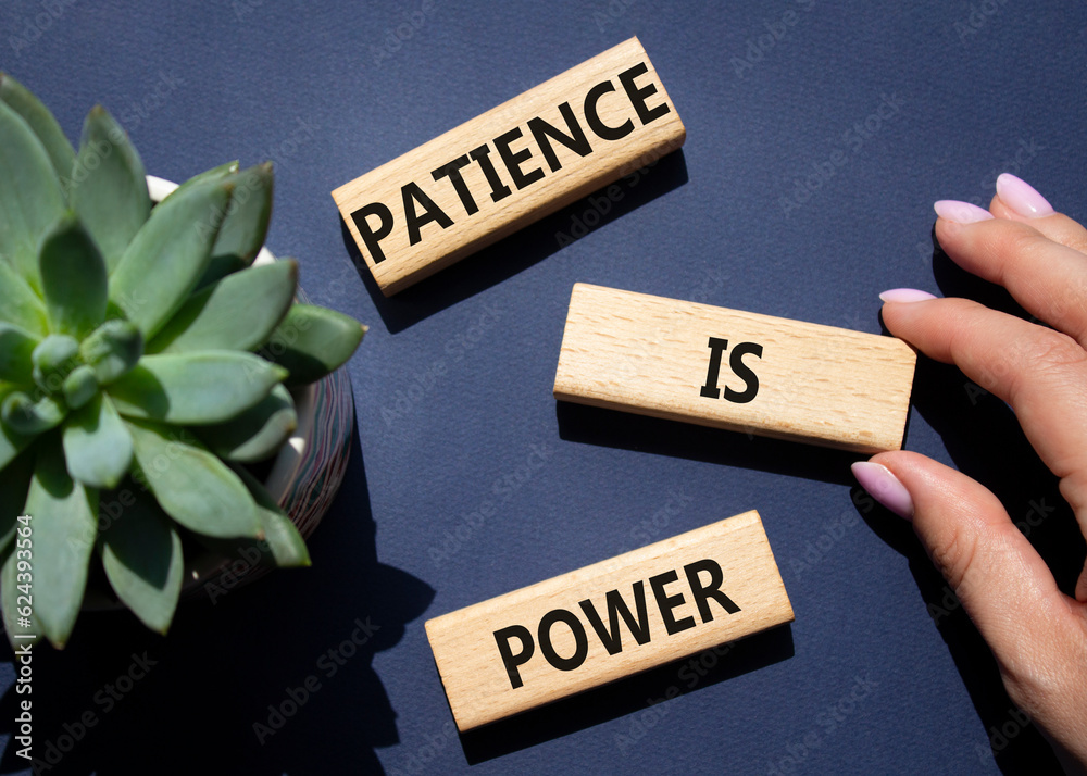 Patience is Power symbol. Concept words Patience is Power on wooden ...