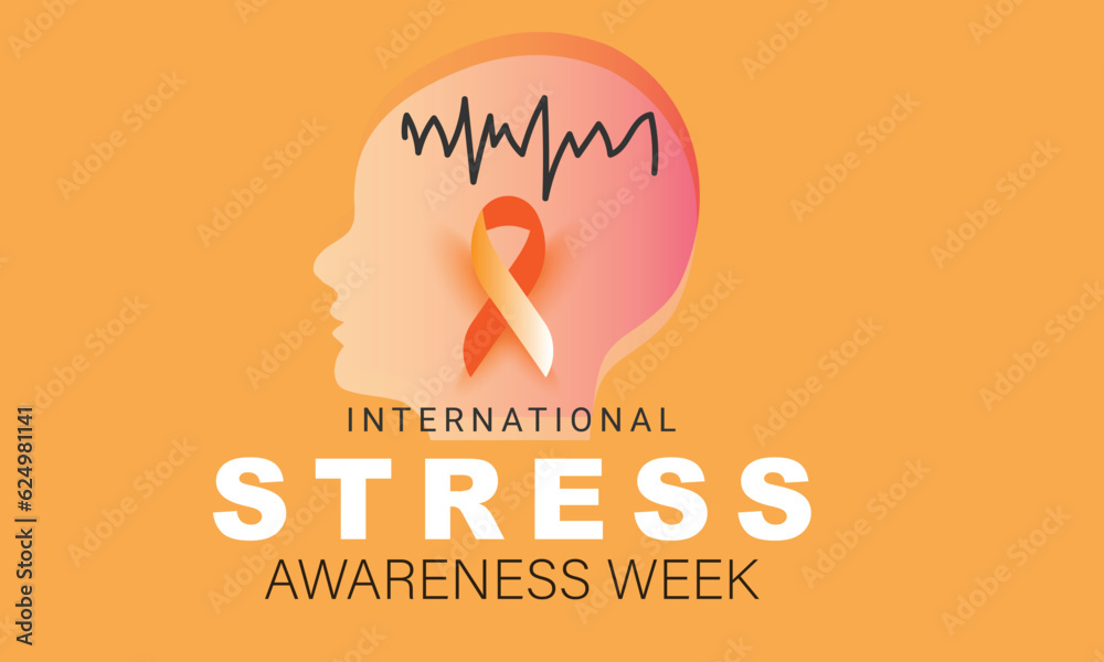 International Stress Awareness week. background, banner, card, poster ...