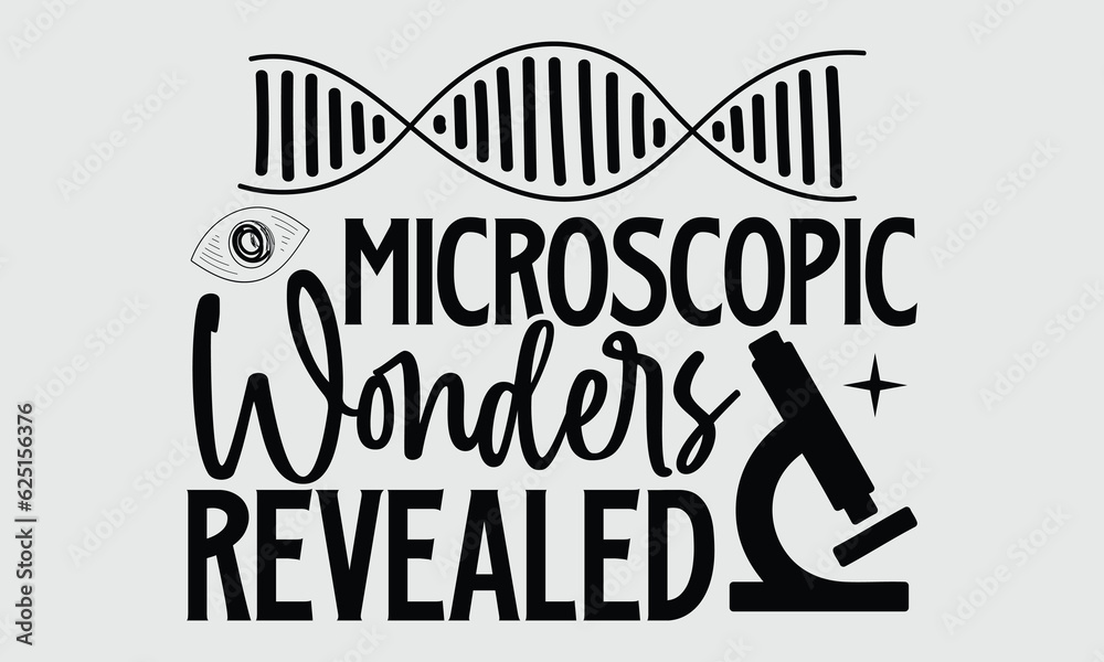 Microscopic Wonders Revealed- Biologist t- shirt design, Hand drawn ...