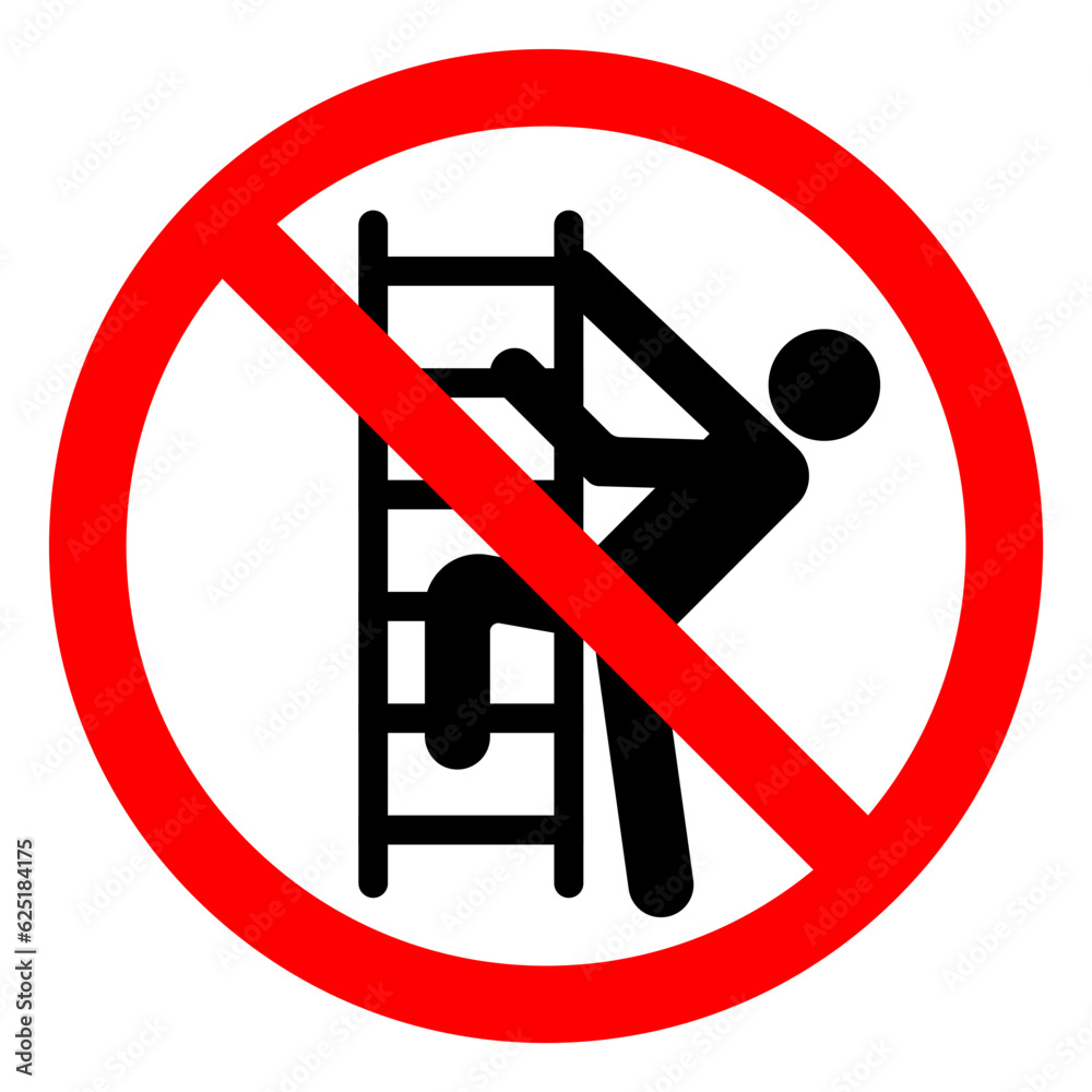 Do Not Climb Ladder Symbol Sign ,Vector Illustration, Isolate On White ...