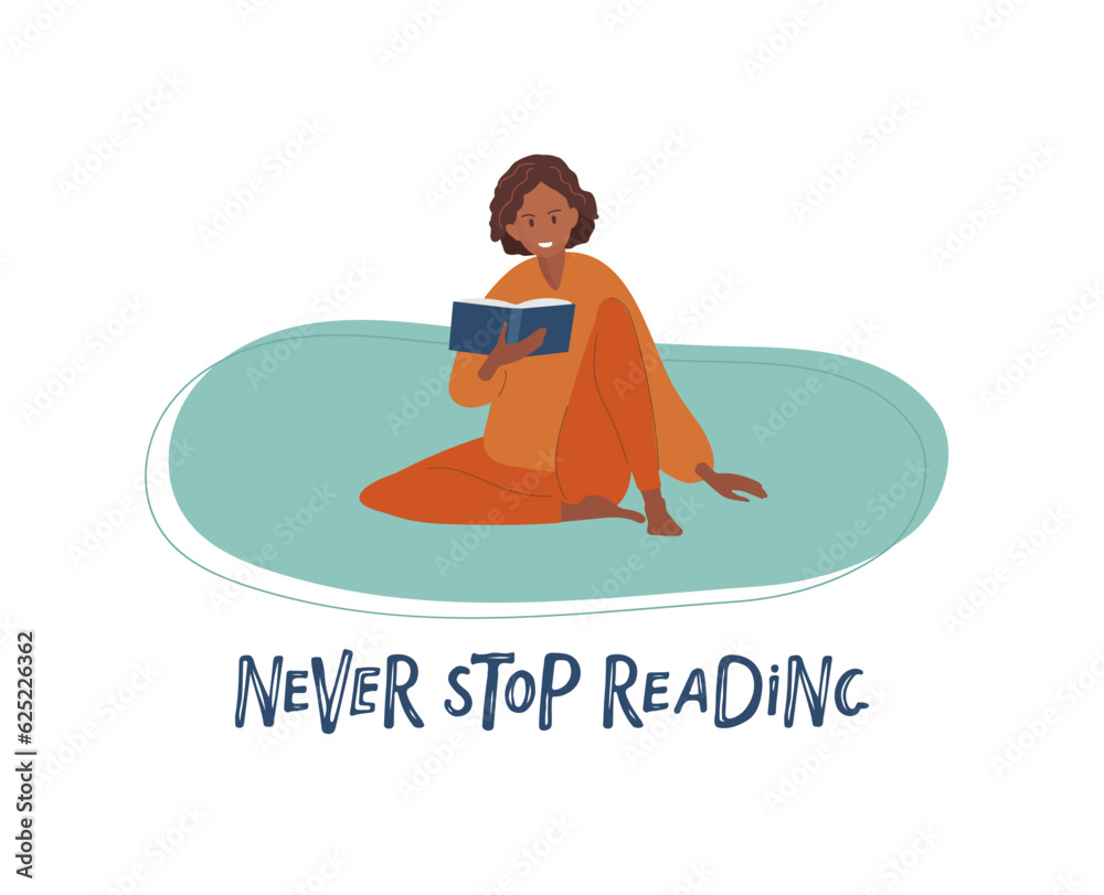 Never stop reading text and Smiling woman sitting floor and reading ...