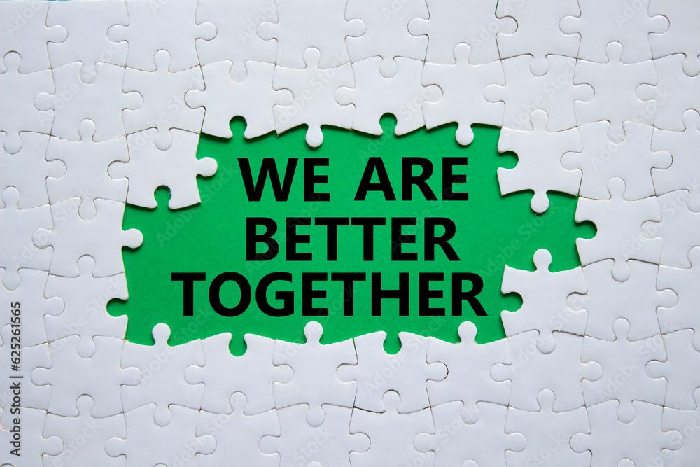 We are better together symbol. White puzzle with words We are better ...