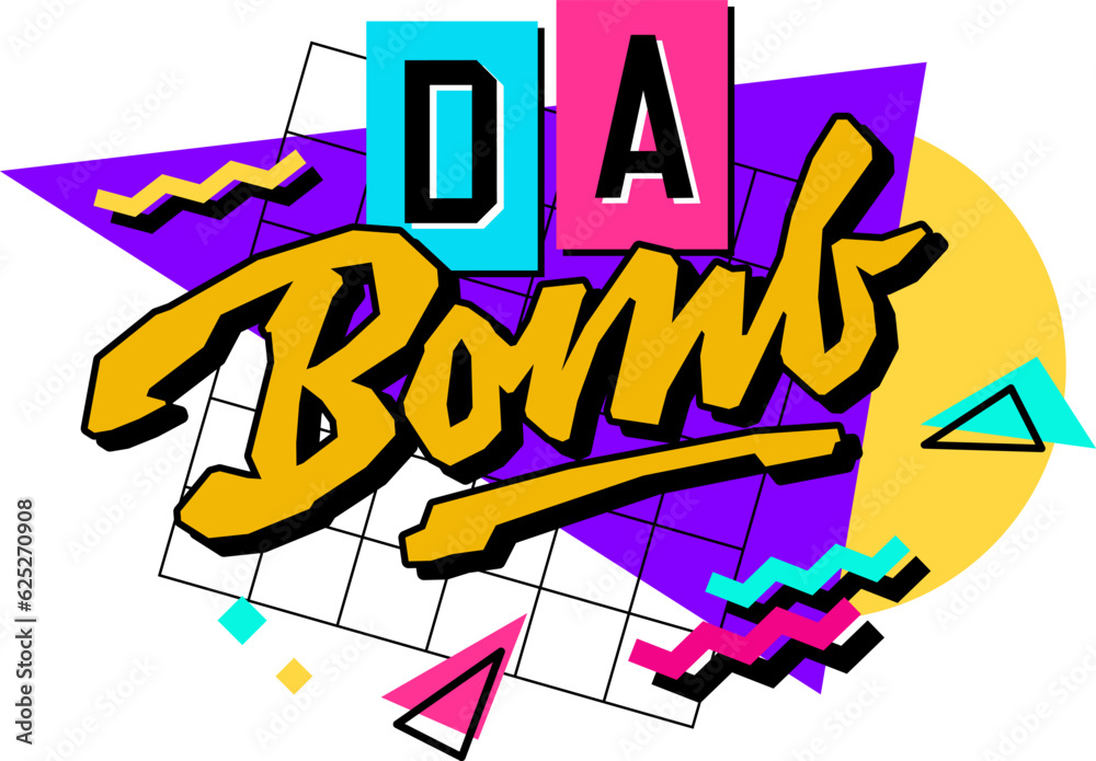 Isolated typography 90s style slang design element - Da Bomb. Bold ...