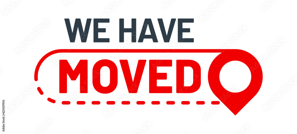 Have move icon, we have moved sign. Vector emblem for office, store or ...