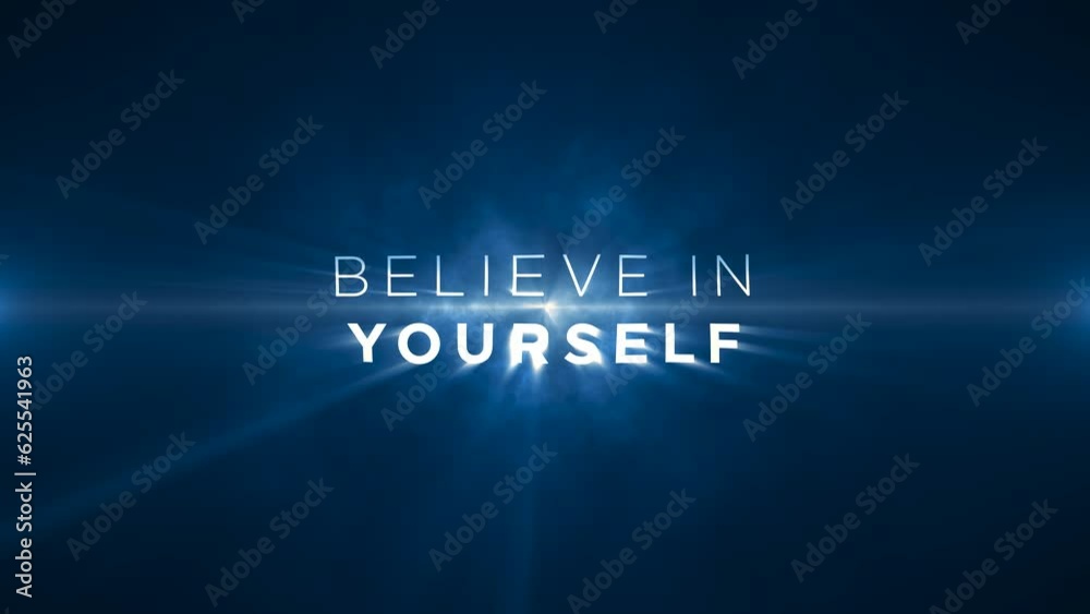 believe in yourself! Animated text on blue abstract background ...