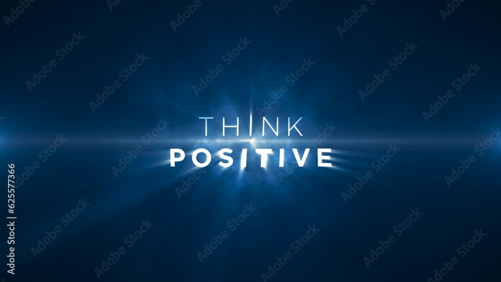 think positive! Animated text on blue abstract background, Motivational ...