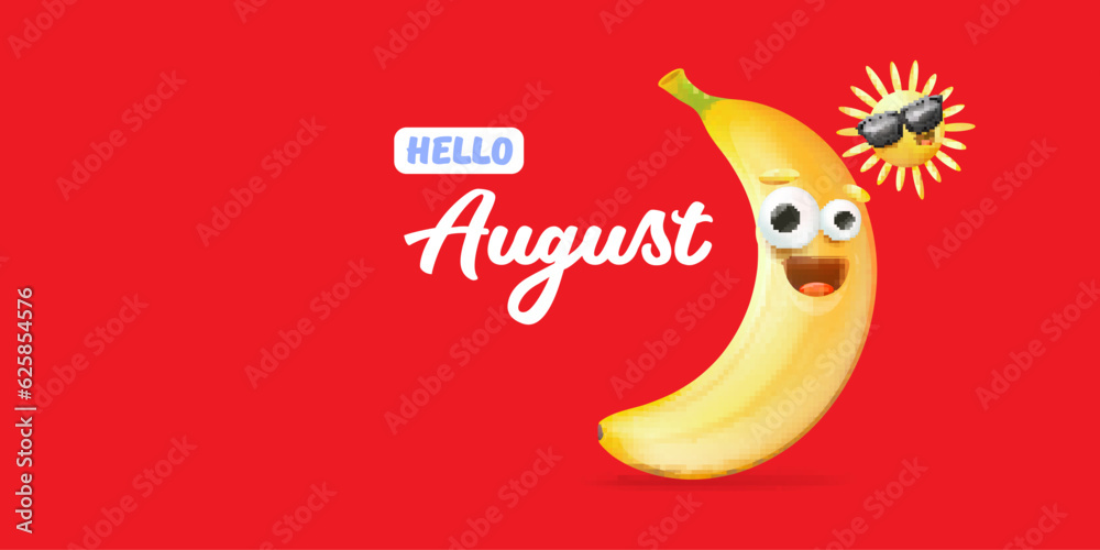 hello August horizontal banner with cartoon sun and funky banana ...
