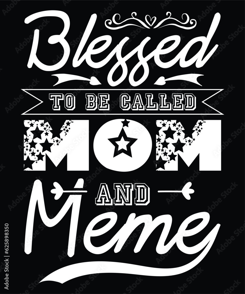 Blessed to be called mom and meme Happy mother's day shirt print ...