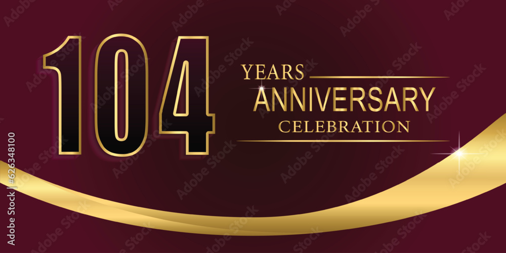 104th Year anniversary celebration background. Golden lettering and a ...