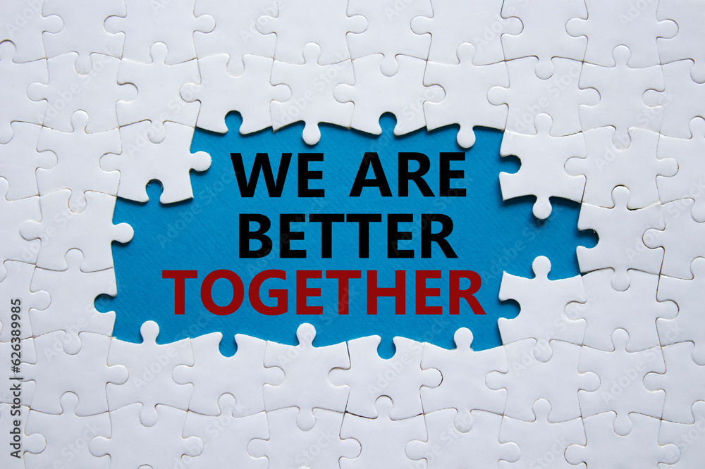 We are better together symbol. White puzzle with words We are better ...