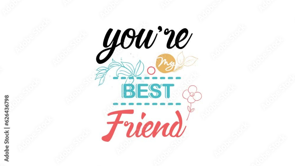 You are Best Friend Animation with Leaf ornament. Great for Friendship ...