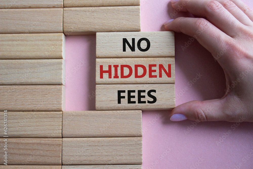 No Hidden Fees symbol. Concept words No Hidden Fees on wooden blocks ...