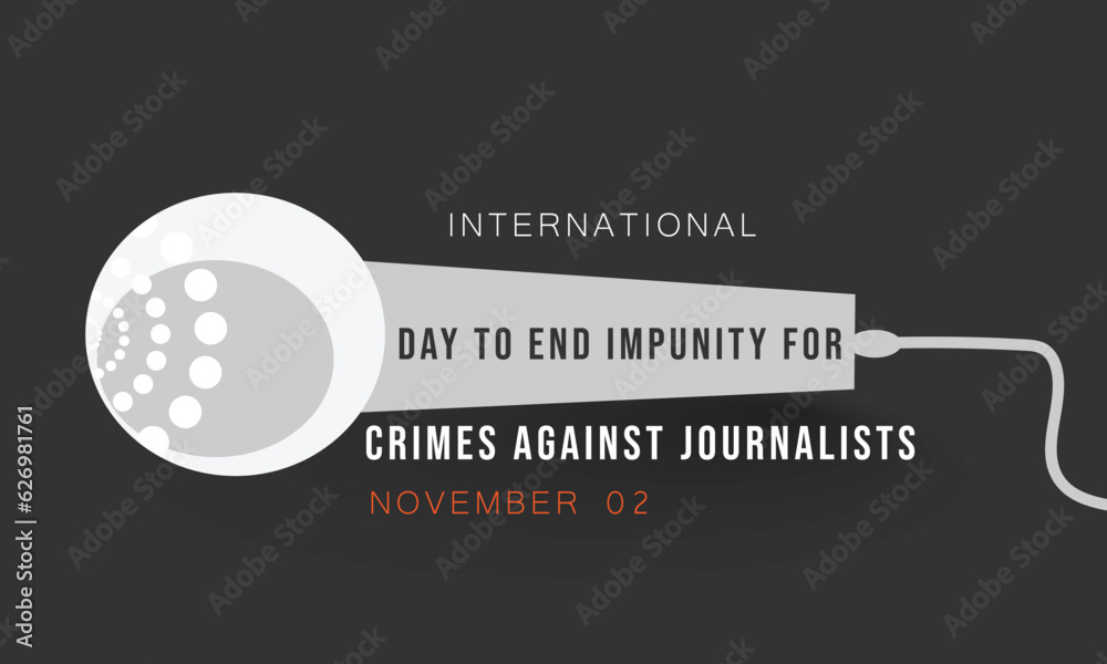 International Day to End Impunity for Crimes Against Journalists. background, banner, card ...
