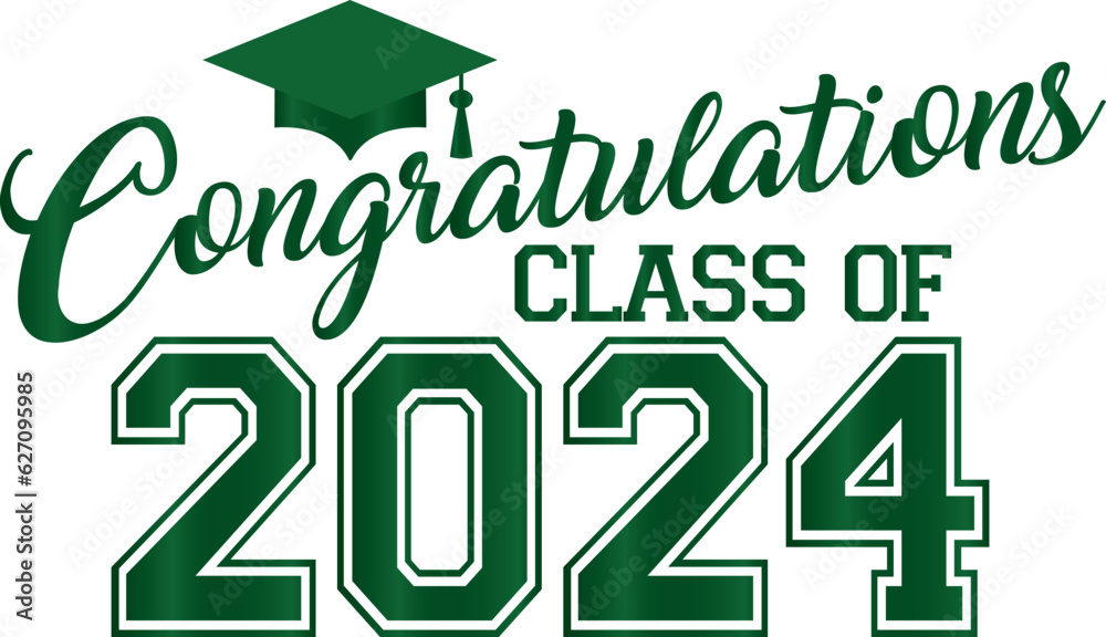 Congratulations Class of 2024 with Green Graduation Cap Stock Vector ...