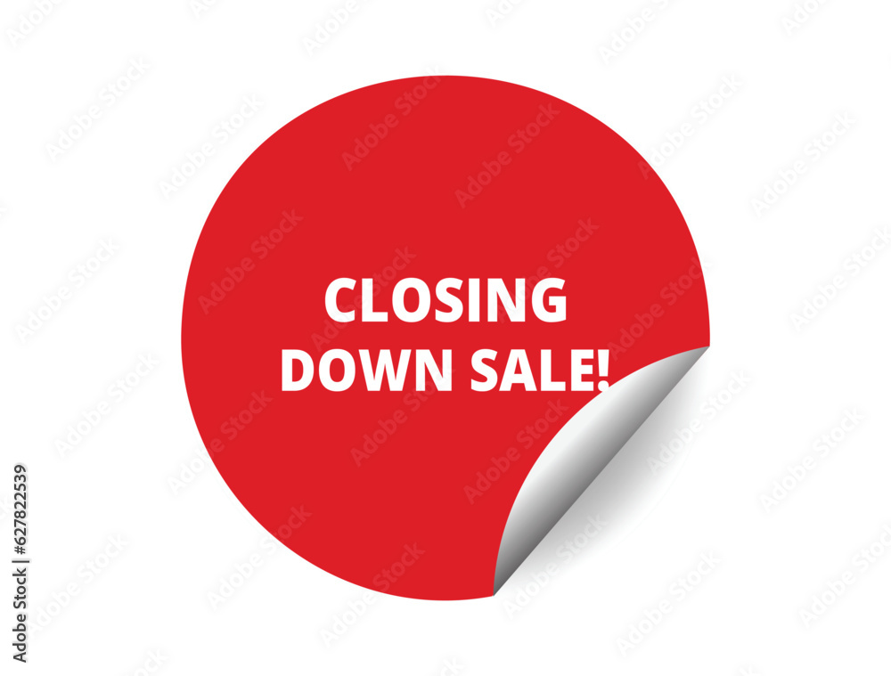 Closing down sale round sticker sign. Closing down sale circle sticker ...