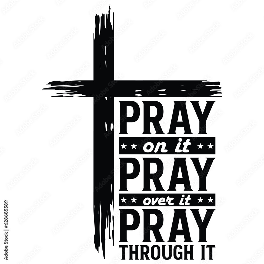 gift Pray on it Pray over it Pray through it svg, prayer svg, Pray svg ...