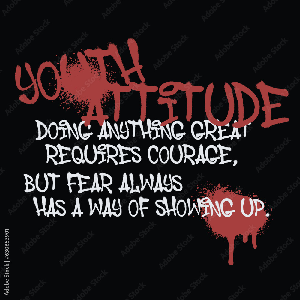 youth attitude graffiti slogan with motivational quotes and splash ...