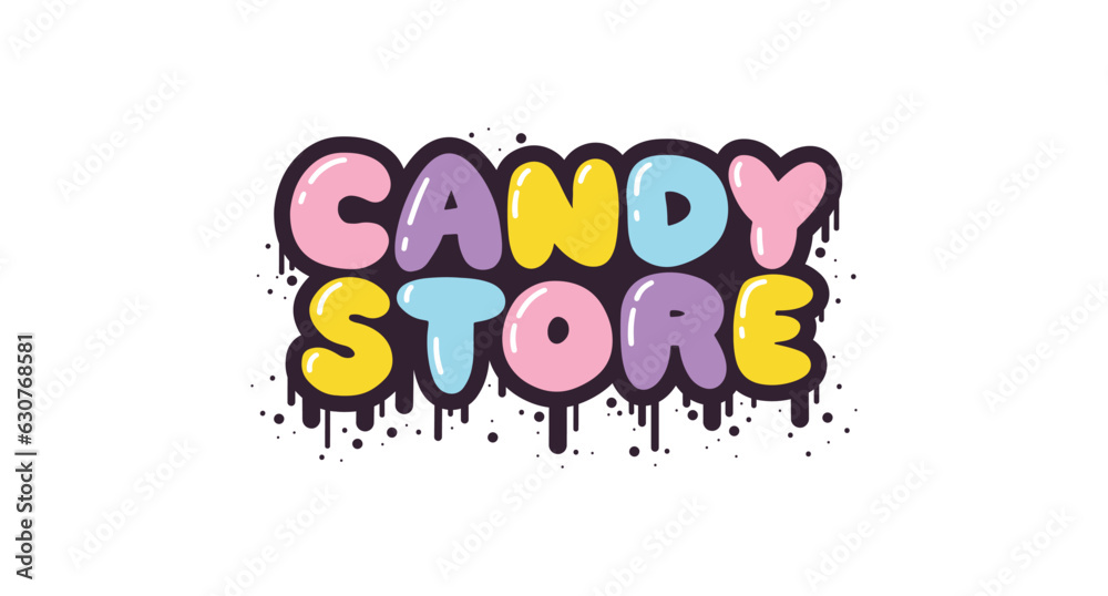 Candy Store - lettering short slogan quote in cute retro graffiti style ...