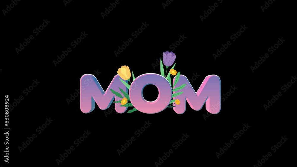 Mom animation text with flower on transparent background. Happy Mother ...
