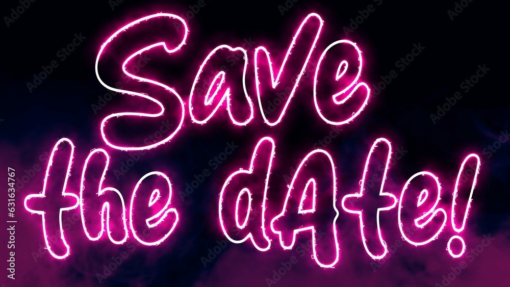 Save The Date text font with neon light. Luminous and shimmering haze ...
