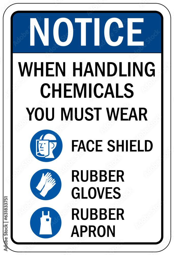 Gloves sign and labels when handling chemicals you must wear face ...