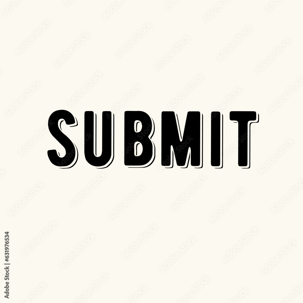 The image shows a black "Submit" button with a white background. Stock ...