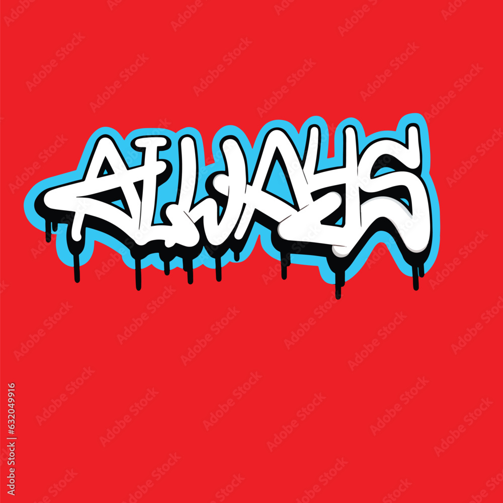 Always Graffiti vector text in handwriting design art illustration font ...