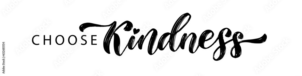 CHOOSE KINDNESS. Calligraphic quote. Motivation kind quote. Calligraphy ...