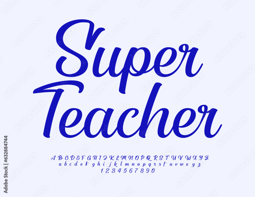 Vector inspirational card Super Teacher. Blue cursive Font. Elegant ...