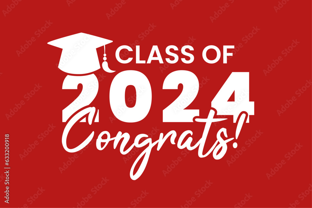 Class of 2024 Sticker. word lettering script banner. Congrats ...