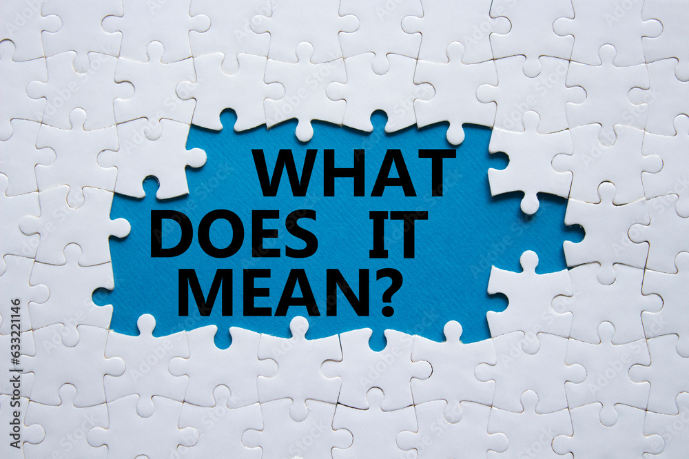 What does it mean symbol. White puzzle with words What does it mean ...