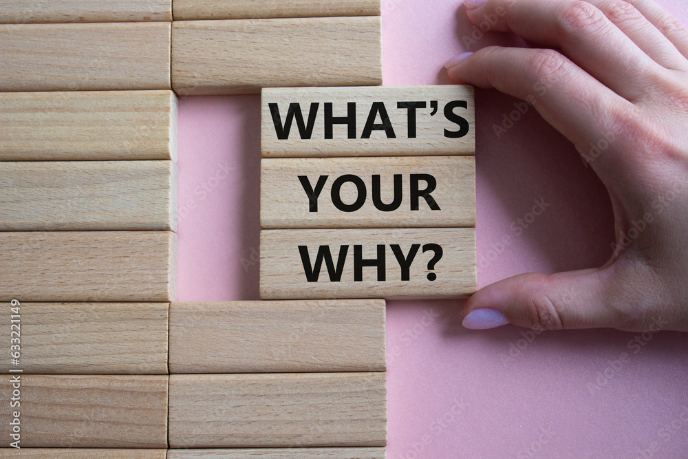 What is Your Why symbol. Concept words What is Your Why on wooden ...
