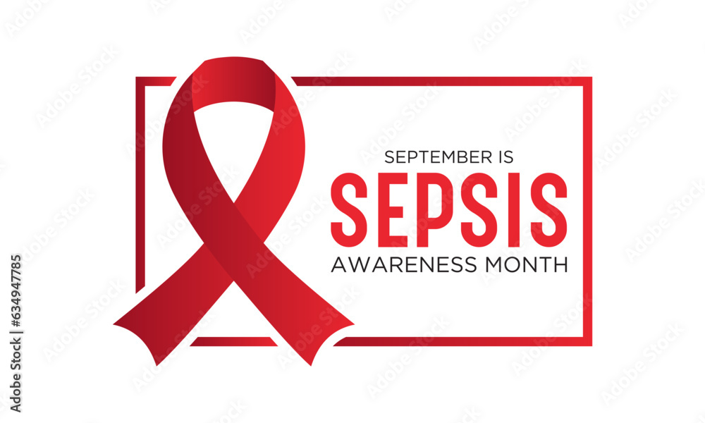 Sepsis awareness month is observed every year in september. September ...