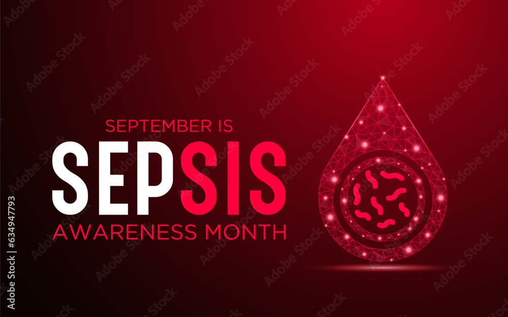 Sepsis awareness month is observed every year in september. September ...
