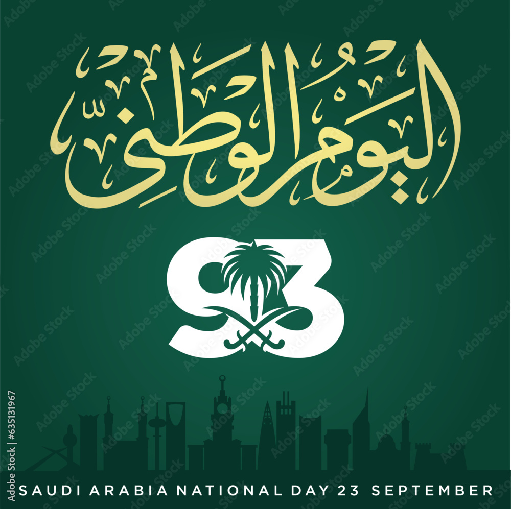 Translation Arabic Text: Saudi National Day. 93 years anniversary ...