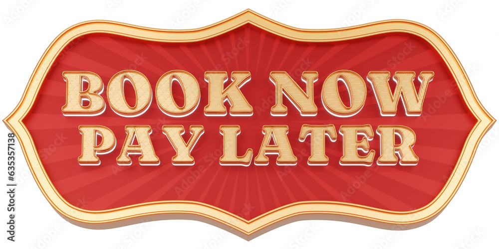 Golden 3d carnival style typography. Book Now, Pay Later. 3D render. 3D ...