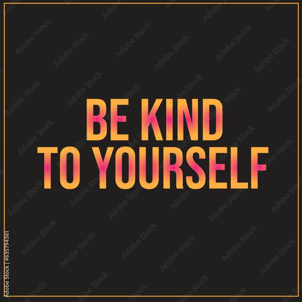 Be kind to yourself inspirational poster template for social media ...